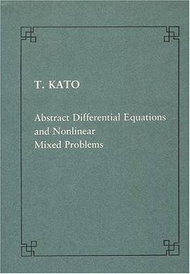 Abstract Differential Equations and Nonlinear Mixed Problems_百度百科