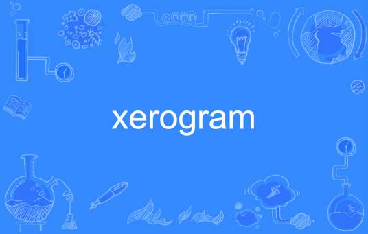 xerogram_百度百科