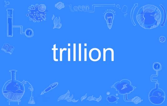 trillion（英语单词）_百度百科