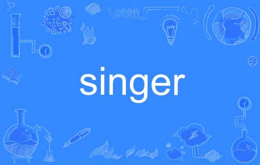 Singer（英文单词）_百度百科