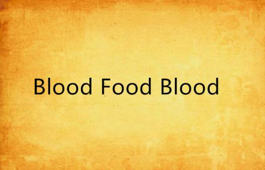 Blood Food Blood_百度百科