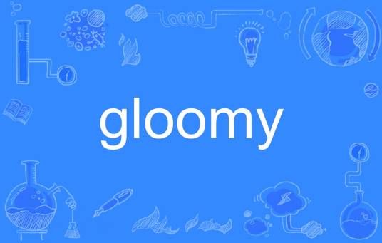 gloomy（英语单词）_百度百科