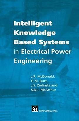 Intelligent Knowledge Based Systems in Electrical Power Engineering_百度百科