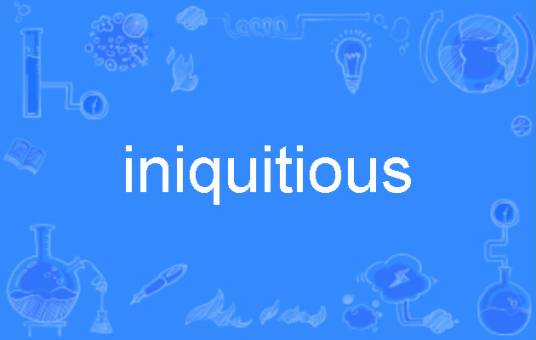 iniquitious_百度百科