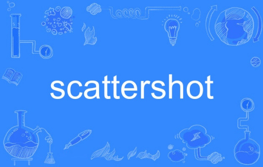 scattershot_百度百科