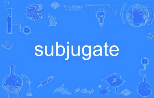 subjugate_百度百科