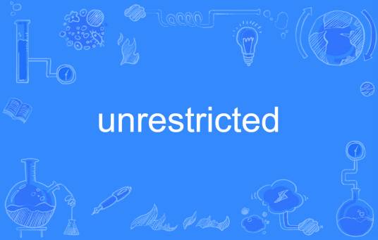 unrestricted（英语单词）_百度百科