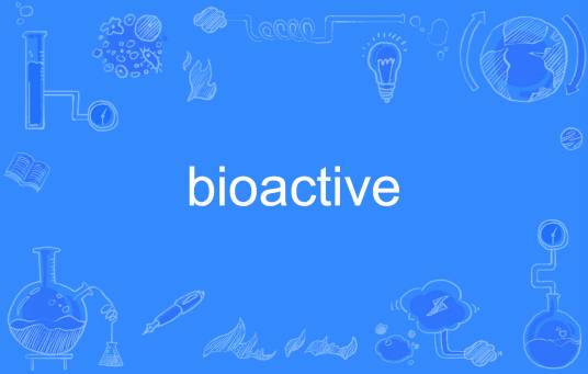 bioactive_百度百科