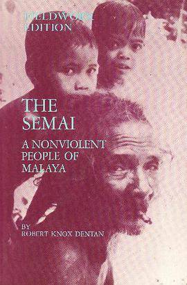 Semai: A Nonviolent People of Malaya (Case Studies in Cultural ...