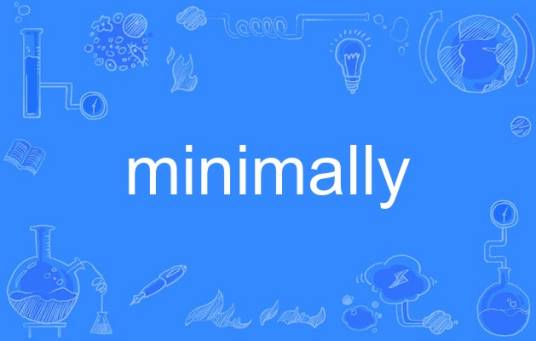 minimally_百度百科