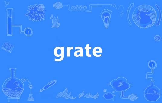 Grate（英语单词）_百度百科