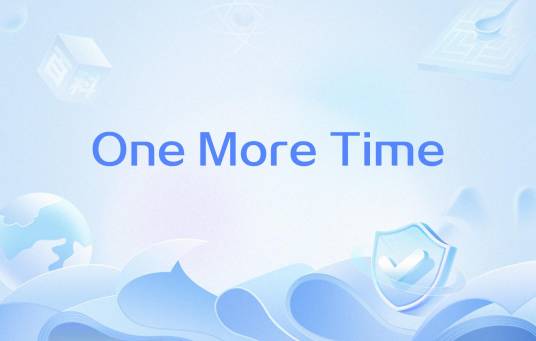One More Time（表示重复某动作或事件的英文短语）_百度百科