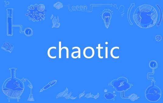 chaotic（英语单词）_百度百科