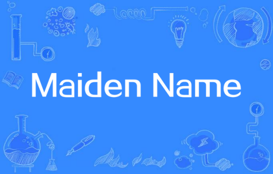 Maiden Name_百度百科