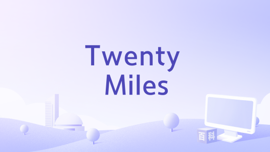 Twenty Miles_百度百科
