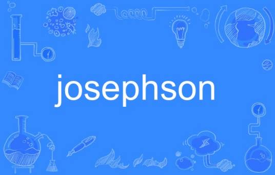 josephson（英语单词）_百度百科