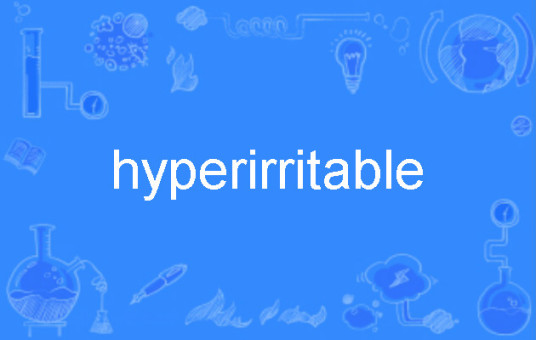 hyperirritable_百度百科
