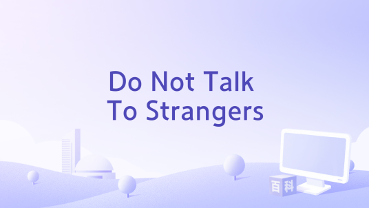 Do Not Talk To Strangers_百度百科