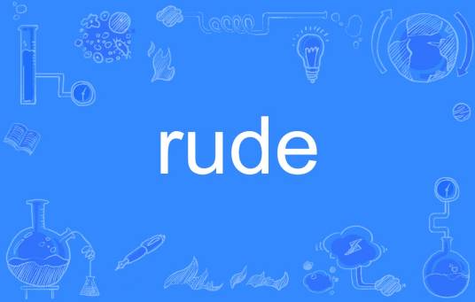 Rude（英语单词）_百度百科
