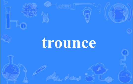trounce_百度百科
