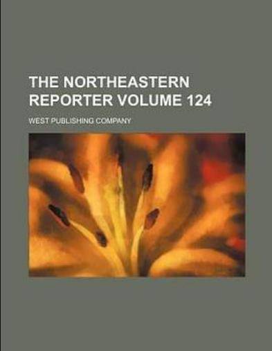 The Northeastern Reporter Volume 124_百度百科