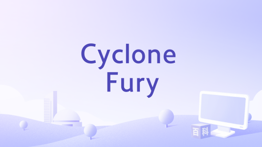Cyclone Fury_百度百科