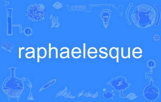 raphaelesque_百度百科