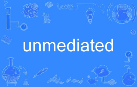 unmediated_百度百科