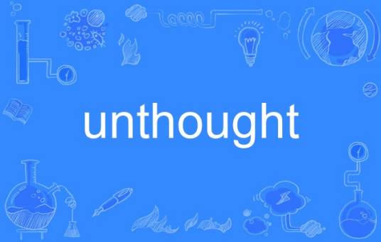 unthought_百度百科
