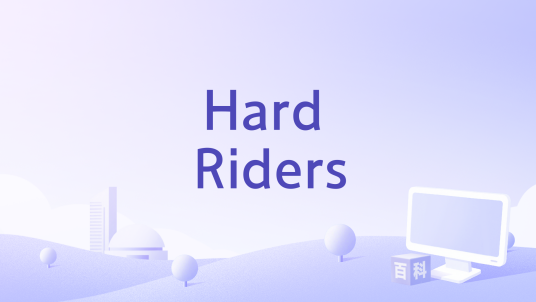 Hard Riders_百度百科