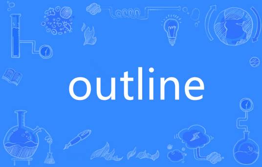 outline（英语单词）_百度百科