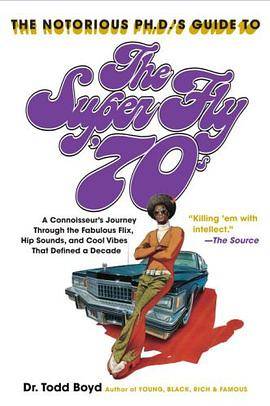 The Notorious Phd's Guide to the Super Fly '70s_百度百科
