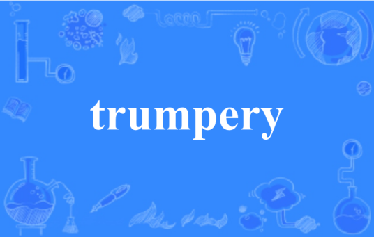 trumpery_百度百科