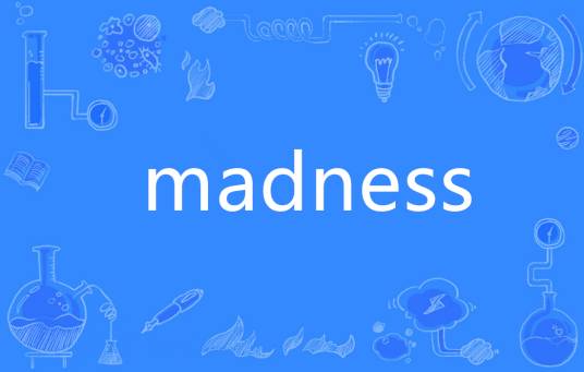 Madness（英语单词）_百度百科