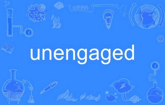 unengaged_百度百科