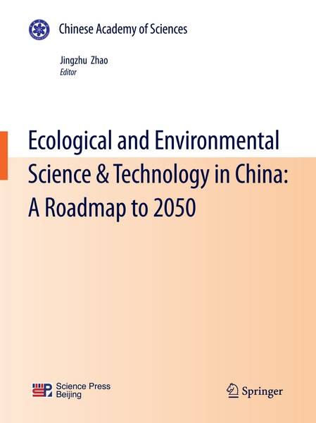 Ecological and environmental science & technology in China : a roadmap ...
