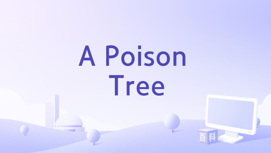 A Poison Tree_百度百科