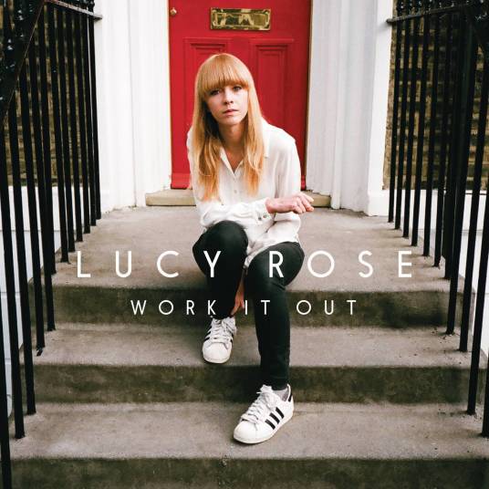 Work It Out（Lucy Rose演唱的歌曲）_百度百科