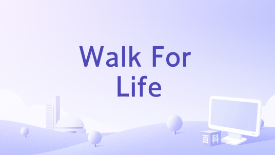 Walk For Life_百度百科