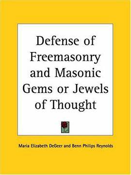Defense of Freemasonry and Masonic Gems or Jewels of Thought_百度百科