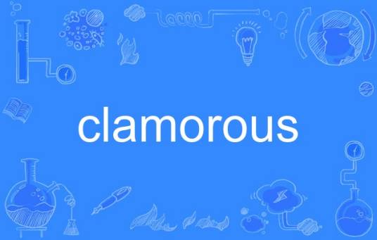 clamorous_百度百科