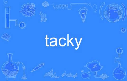 Tacky_百度百科