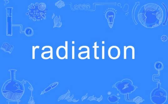 Radiation（英语单词）_百度百科