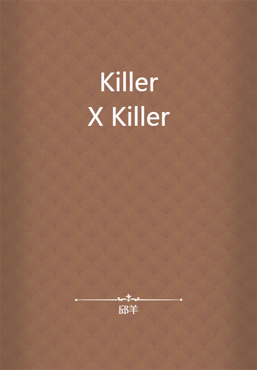 Killer X Killer_百度百科