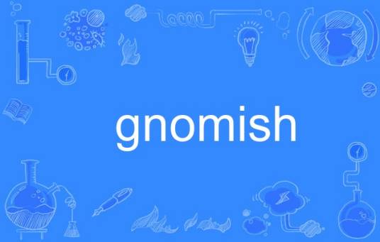 gnomish_百度百科