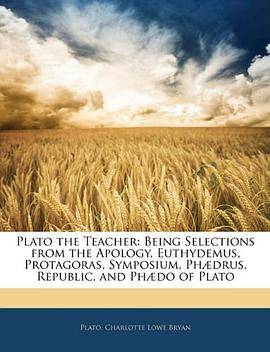 Plato the Teacher（Plato; Bryan, Charlotte Lowe;著图书）_百度百科
