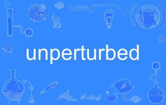 unperturbed_百度百科