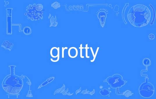 grotty_百度百科
