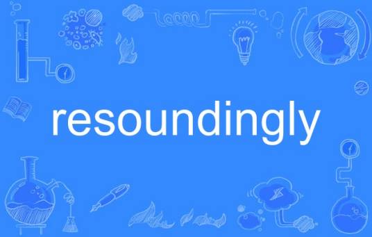 resoundingly_百度百科