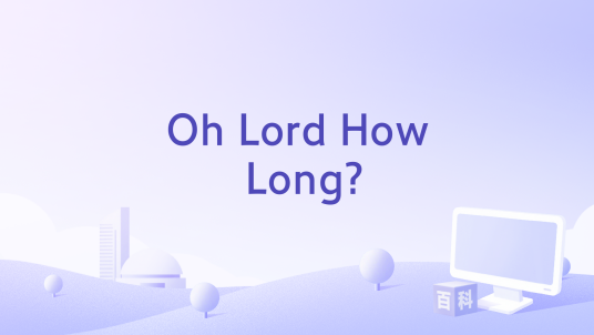 Oh Lord How Long?_百度百科